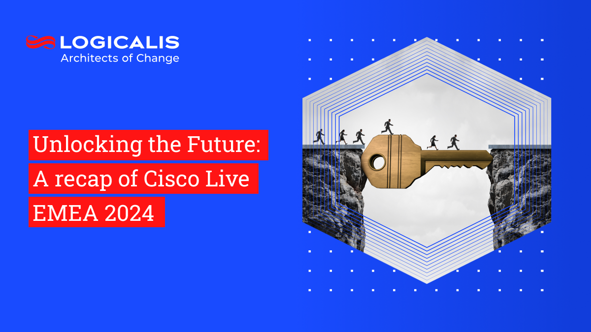 Unlocking the Future: A recap of Cisco Live EMEA 2024
